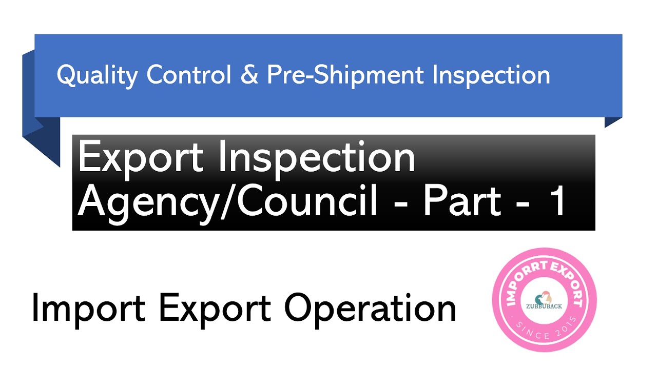 What is Quality Control & Pre Shipment Inspection in Export by EIA PART ...
