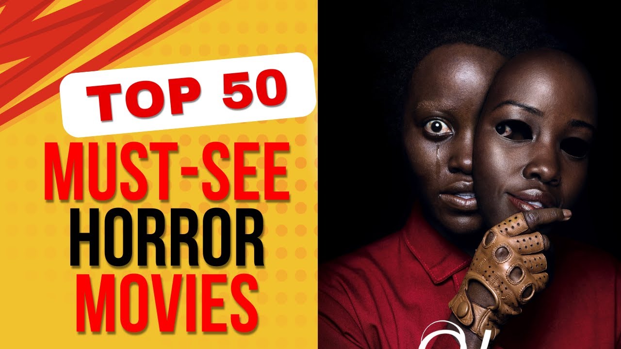 🍿 🎬Top 50 Must-See Horror Movies That Will Terrify You! - YouTube
