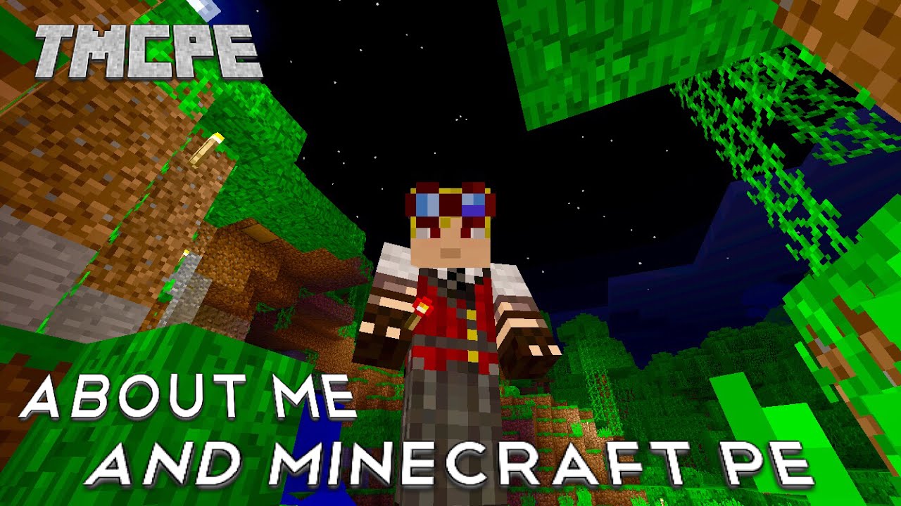 About Me & Minecraft PE {1.1.1} - YouTube