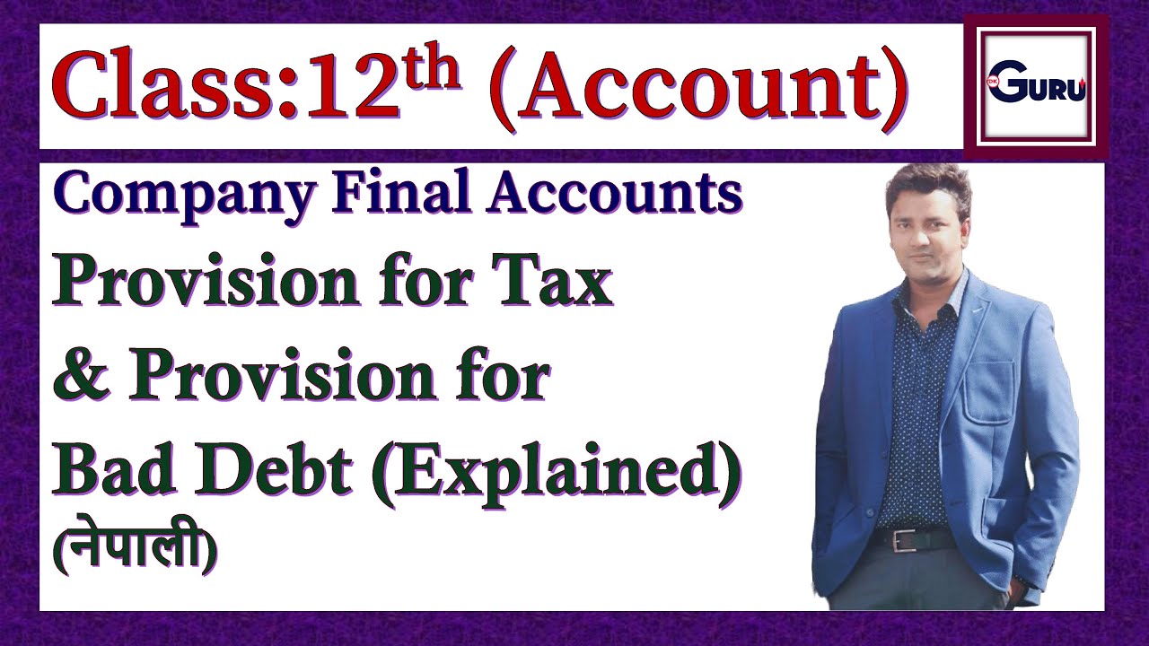 Provision For Tax | Provision For Bad Debt | Company Final Accounts ...