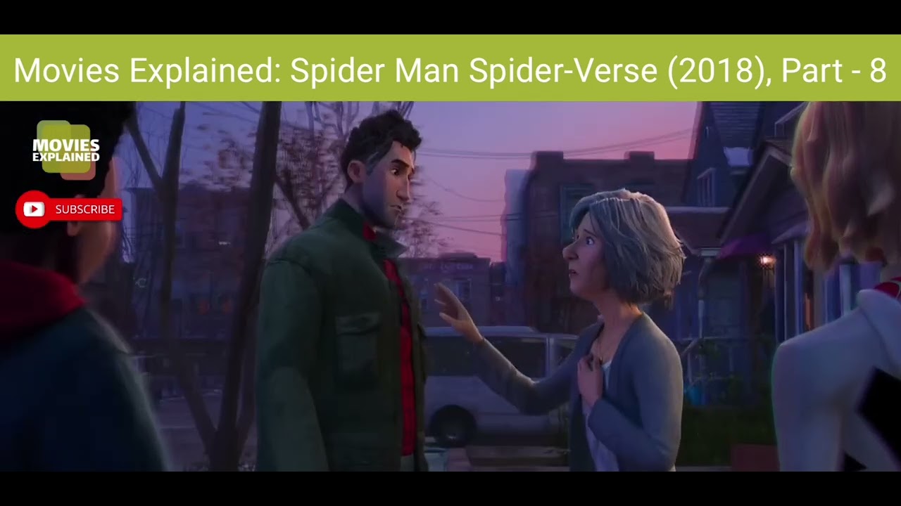 Movies Explained: Spider Man - Into the Spider-Verse (2018), Part - 8 ...