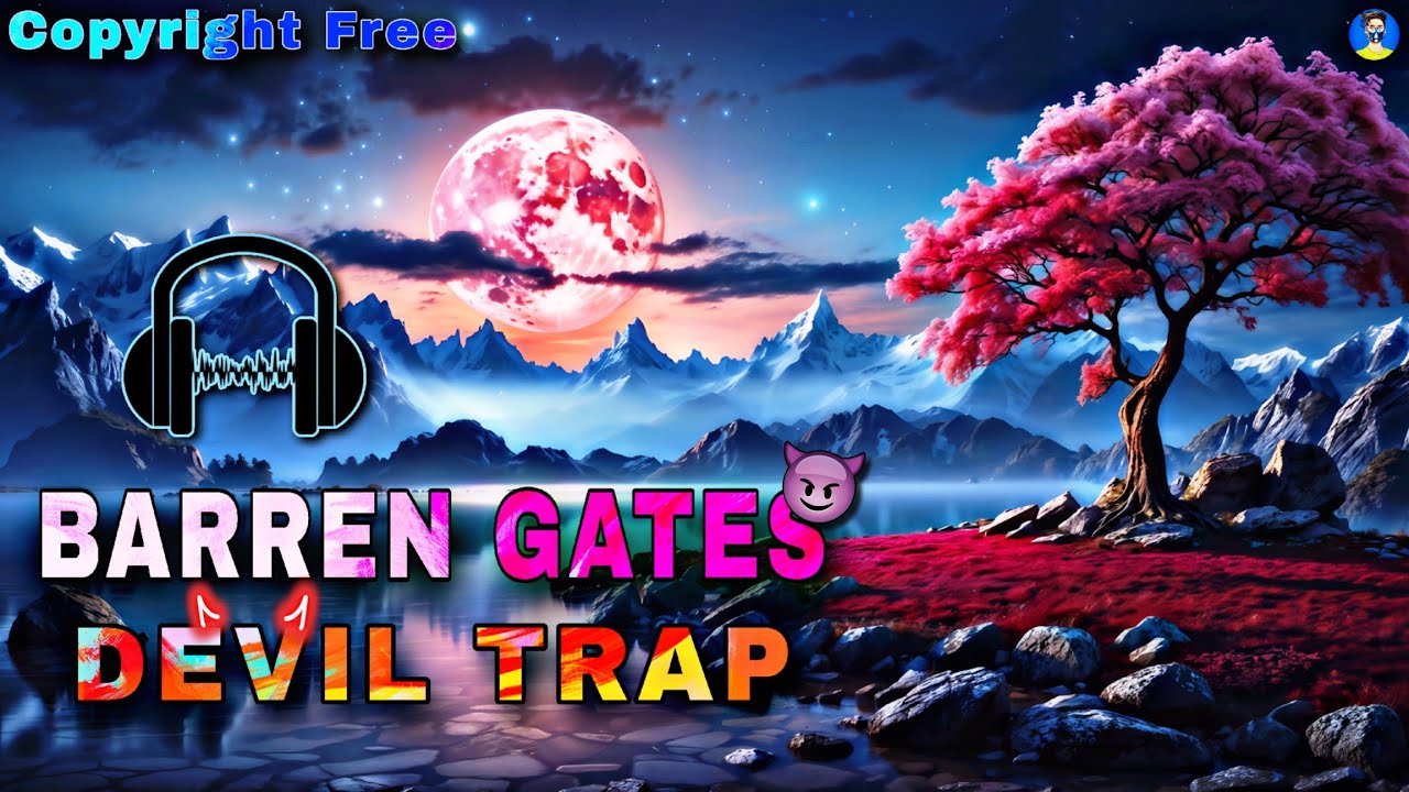 Barren Gates - Devil _ Trap _ Copyright Free Background Music || NOn ...