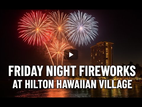 Breathtaking Friday Night Fireworks at Hilton Hawaiian Village 🌴 - YouTube