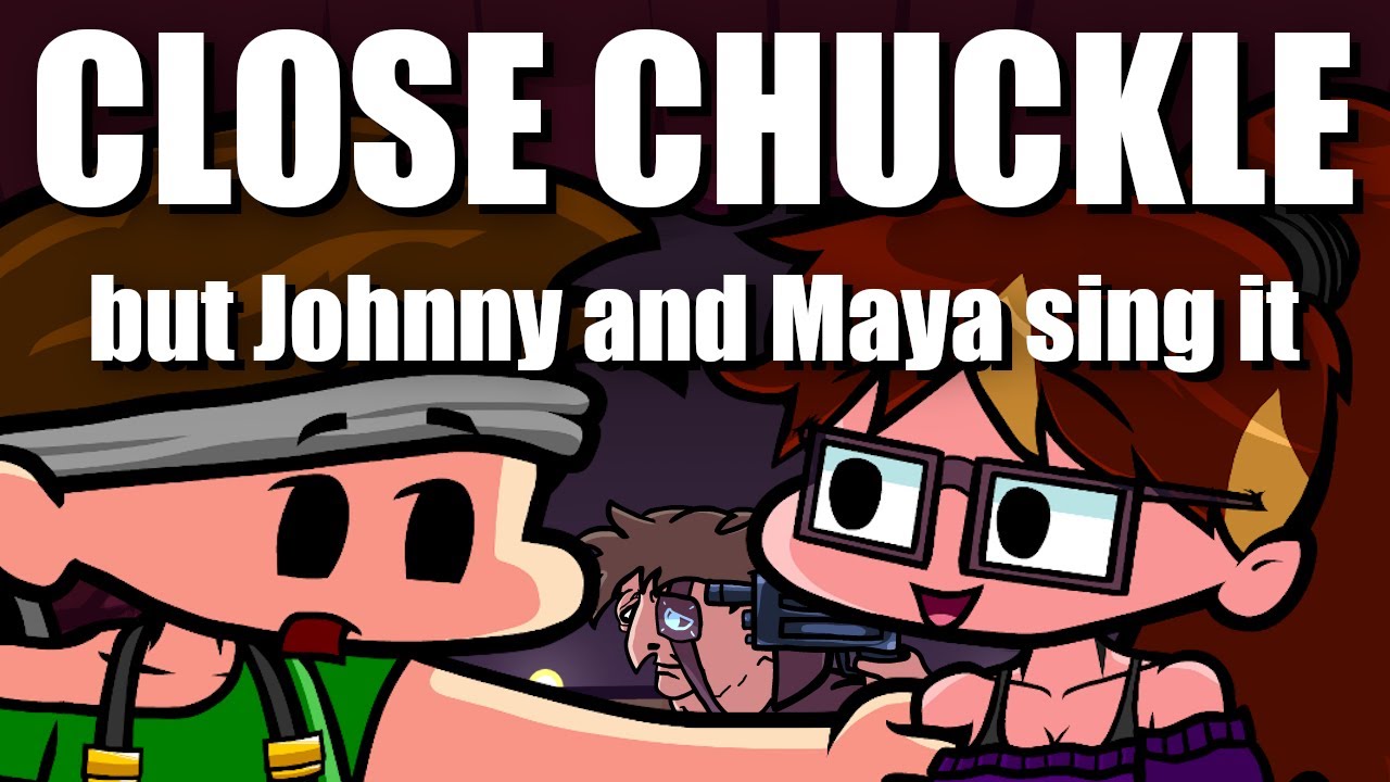 FNF Close Chuckle, but Johnny and Maya sing it (feat. Sticky) - YouTube