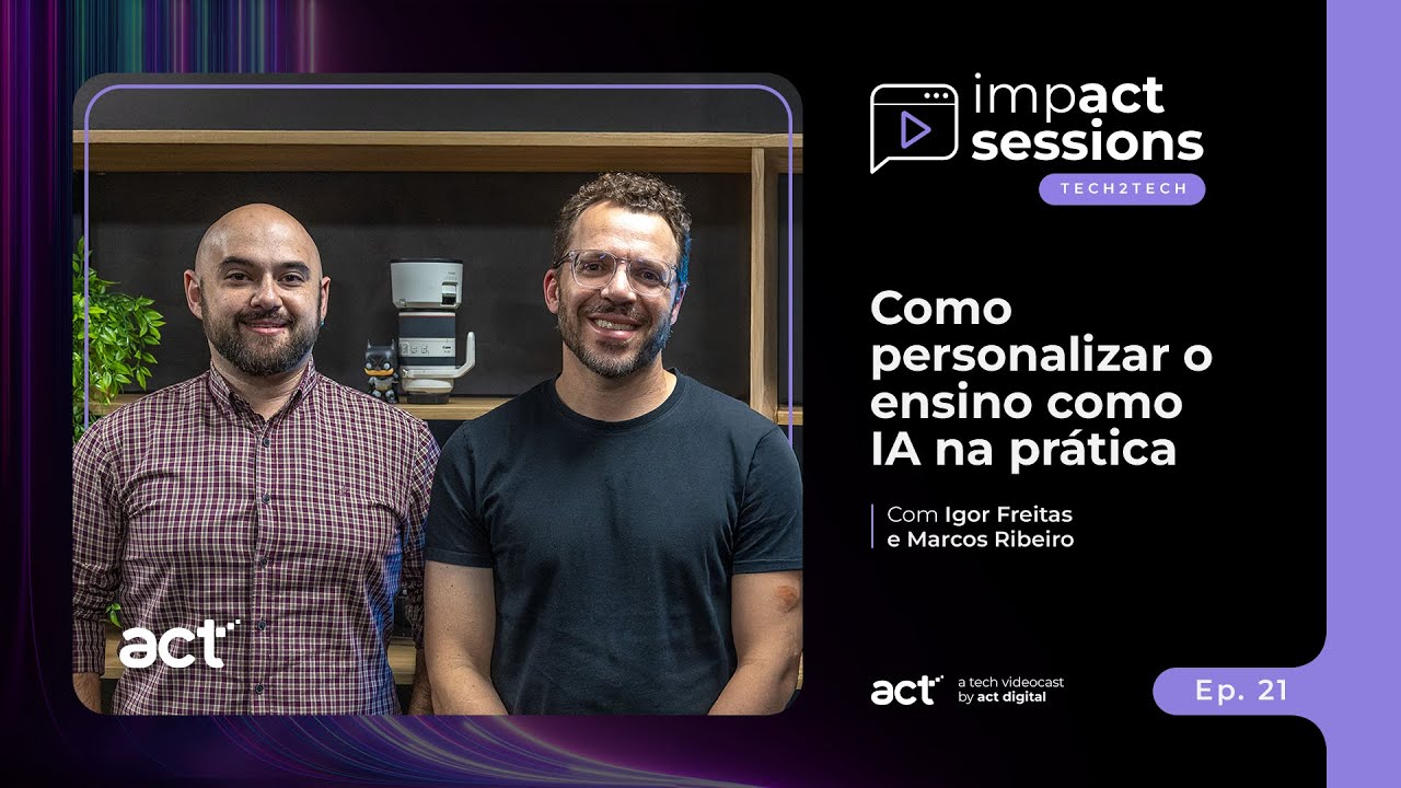 impact sessions - tech to tech | Ep. #21 - Como personalizar o ensino ...