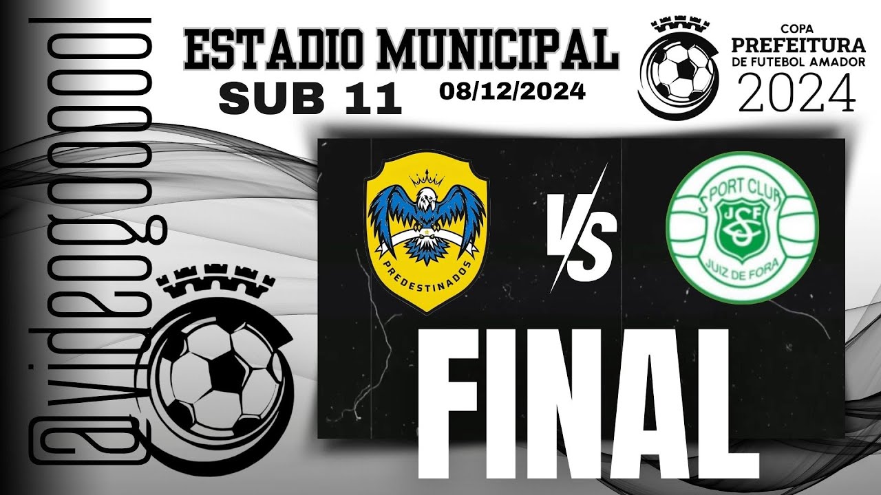 COPA DA PREFEITURA JF - FINAL - PREDESTINADOS vs SPORT CLUB JF - SUB 11 ...