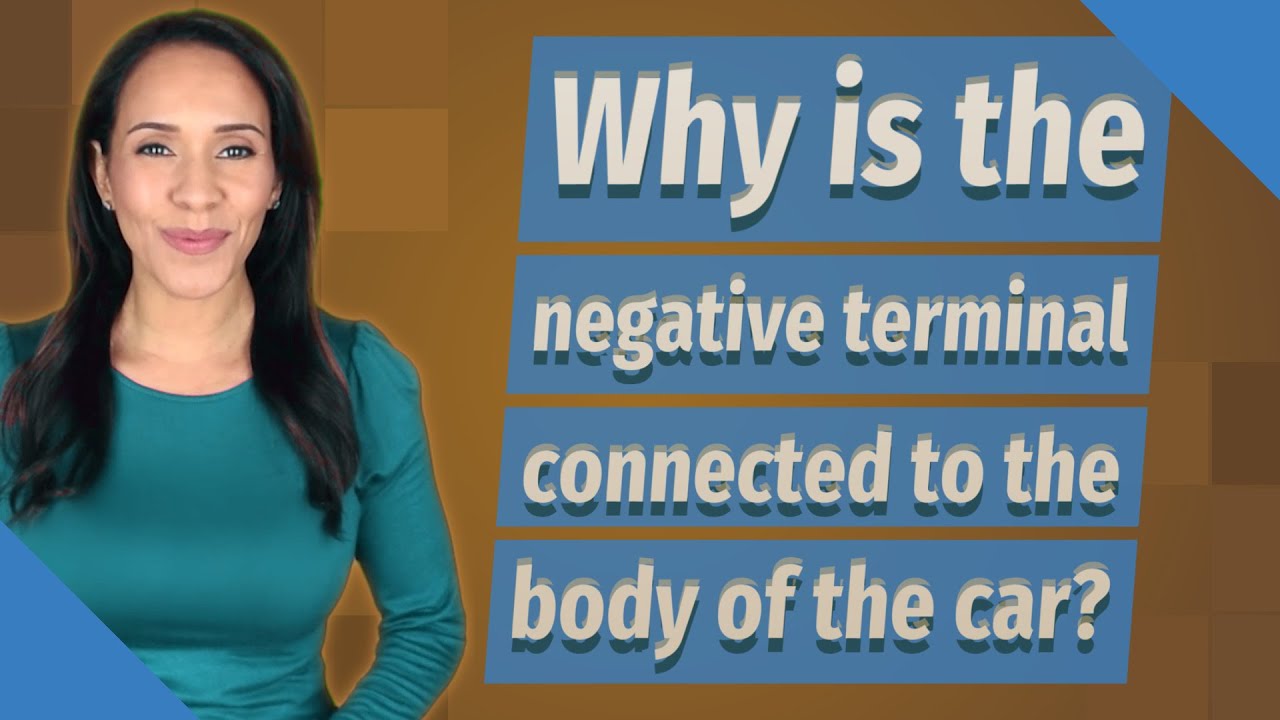 Why is the negative terminal connected to the body of the car? - YouTube
