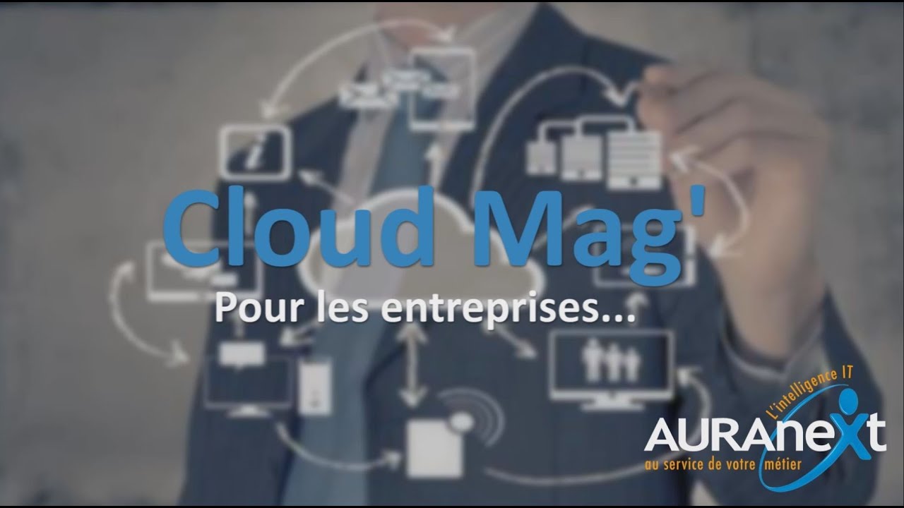 Cloud Mag' AURAneXt : C'est quoi le Cloud ? - YouTube