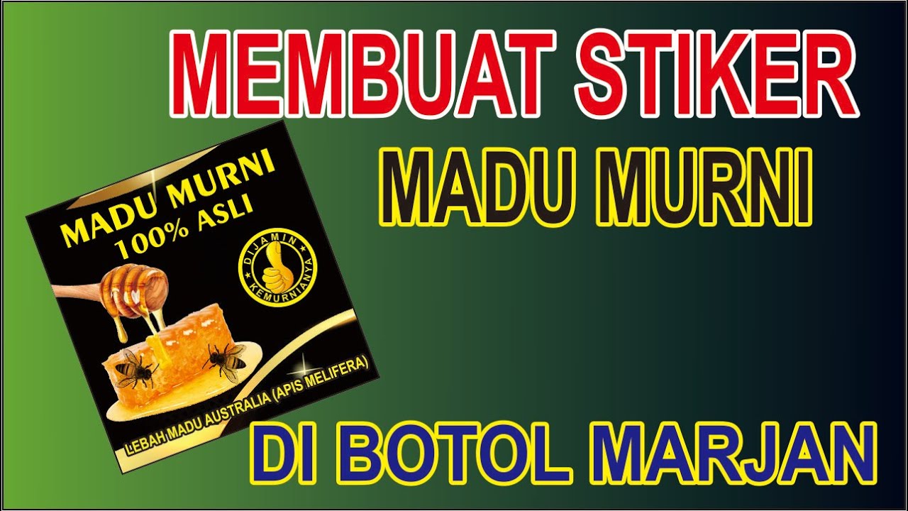 MEMBUAT STIKER MADU MURNI UNTUK BOTOL MARJAN. DAN DOWNLOAD FILENYA ...