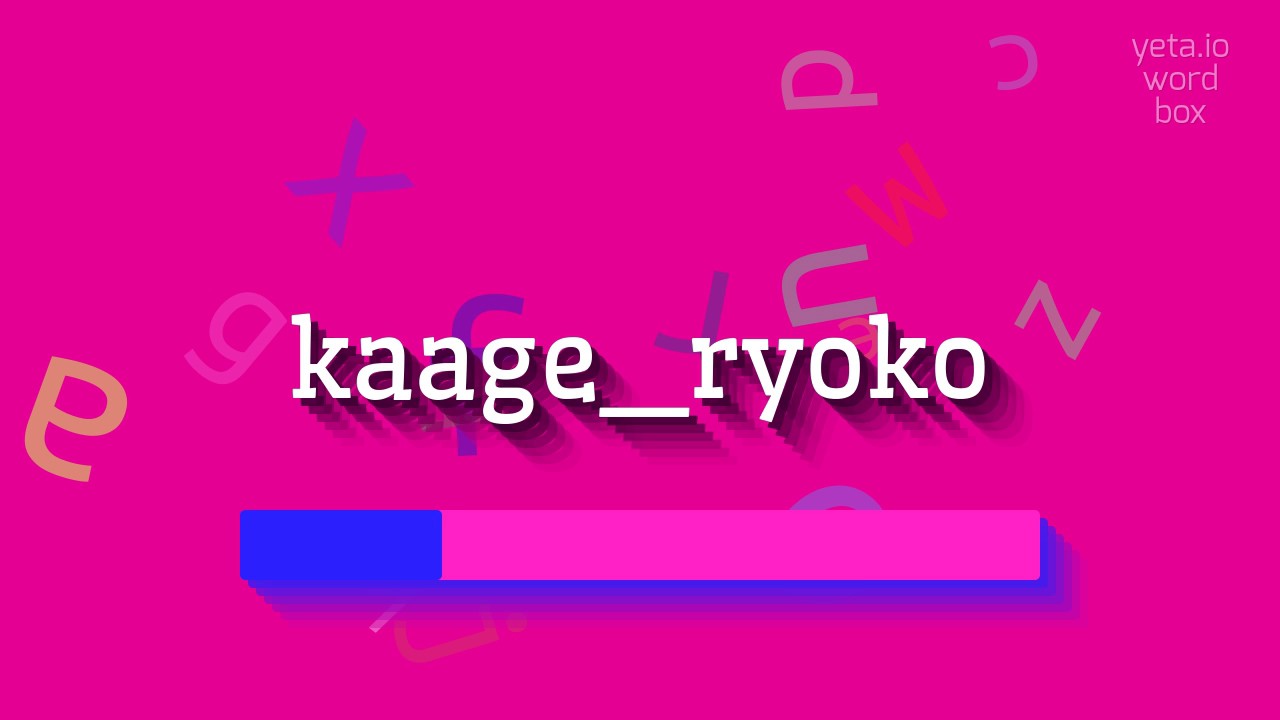 KAAGE_RYOKO - HOW TO PRONOUNCE KAAGE_RYOKO? #kaage_ryoko - YouTube