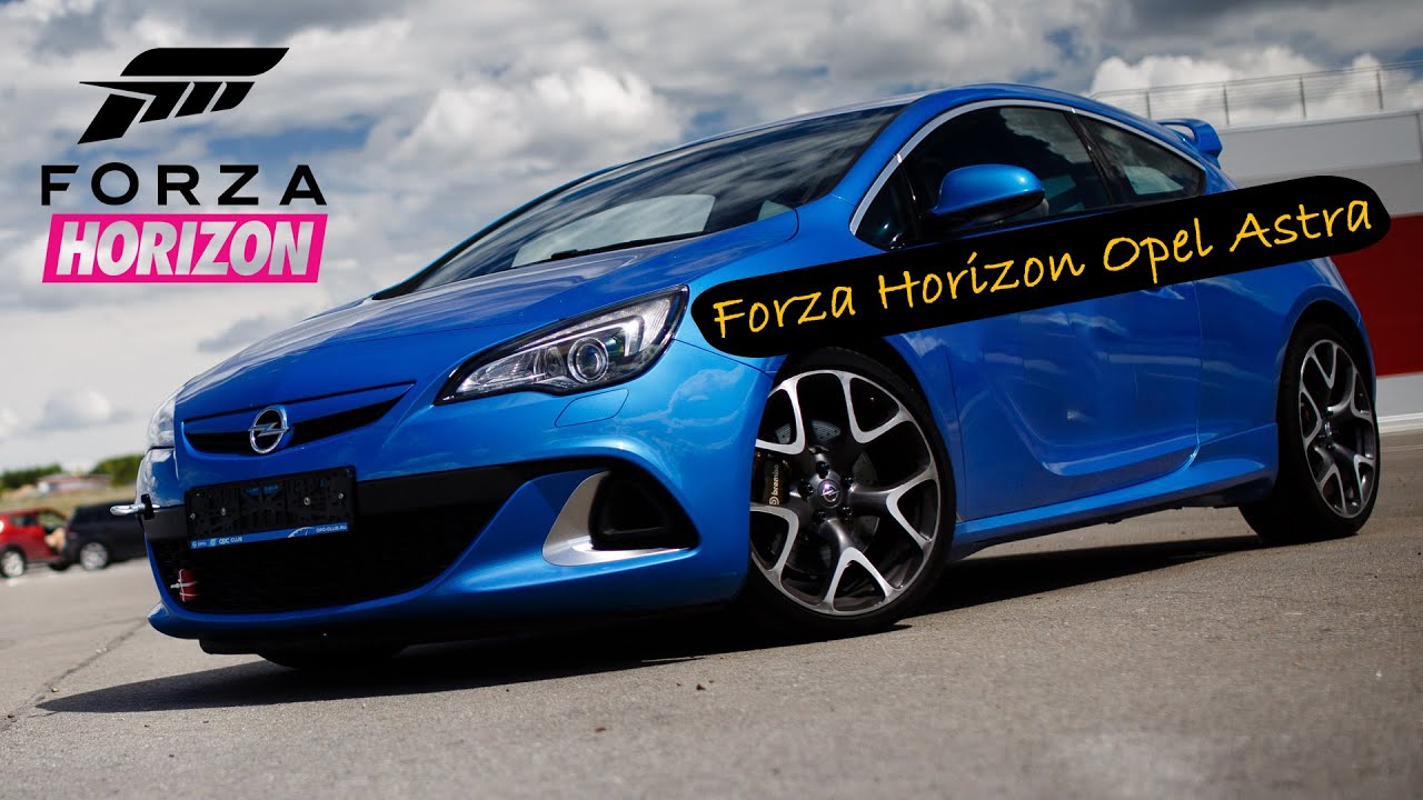 forza horizon opel astra custom car gameplay - YouTube