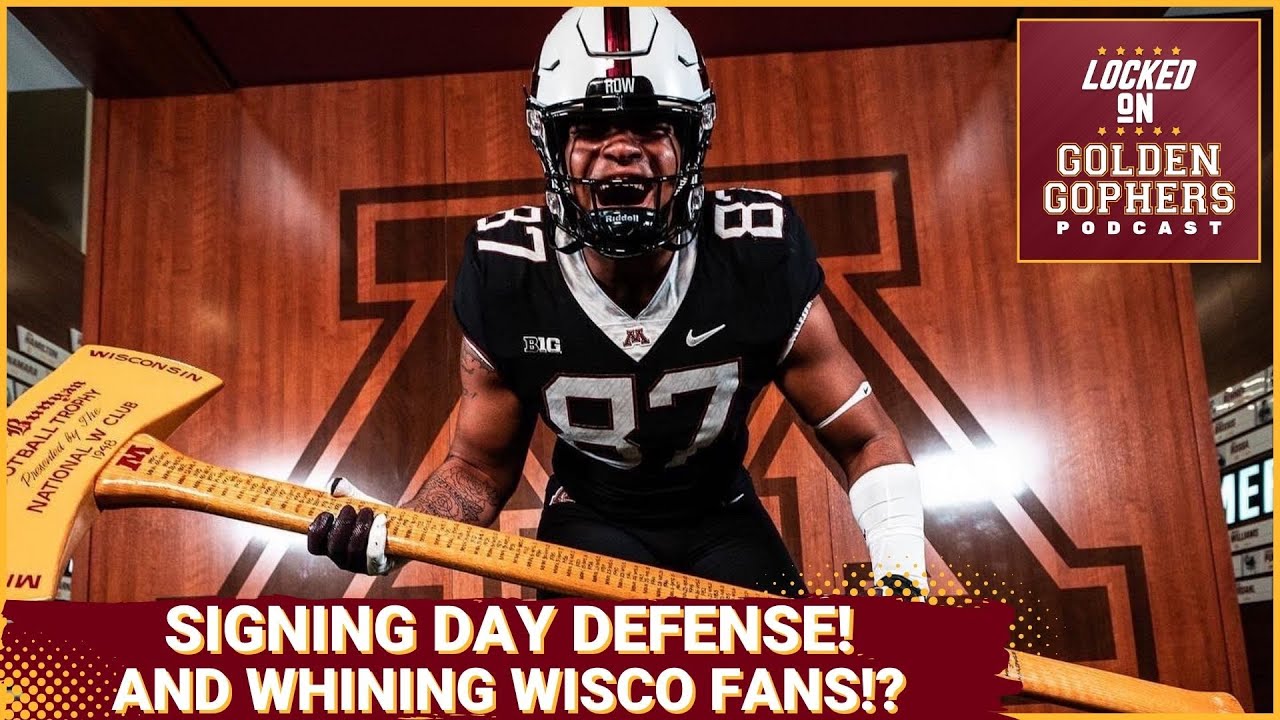 The Minnesota Gophers had Whining Wisconsin Fans, Signing Day Defense ...