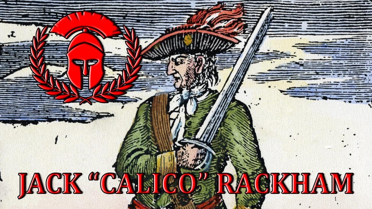 Σκληροί της Ιστορίας - Ο Πειρατής Τζακ Ράκαμ "Calico" Jack Rackham ...