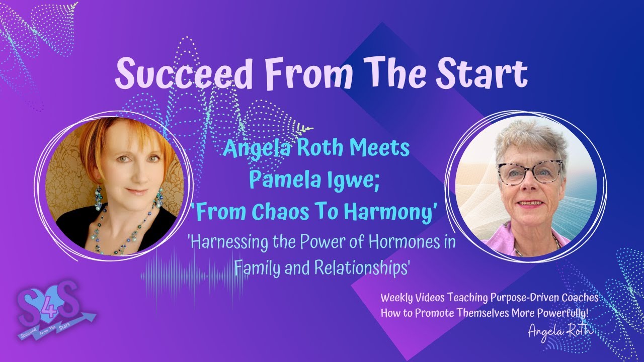 Angela Roth Meets Pamela Igwe 'From Chaos to Harmony; Harnessing the ...