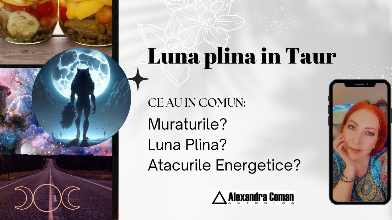Luna plina in Taur I astrolog Alexandra Coman - YouTube