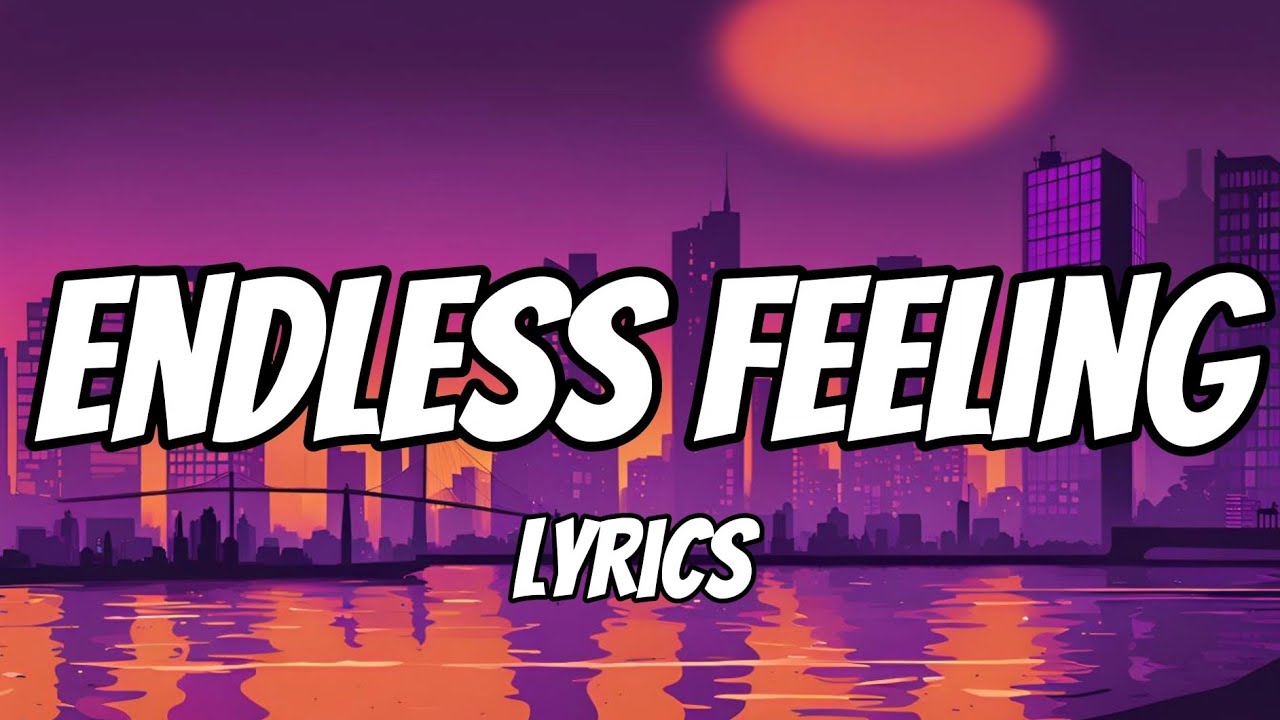 Endless Feeling (Lyrics) - YouTube