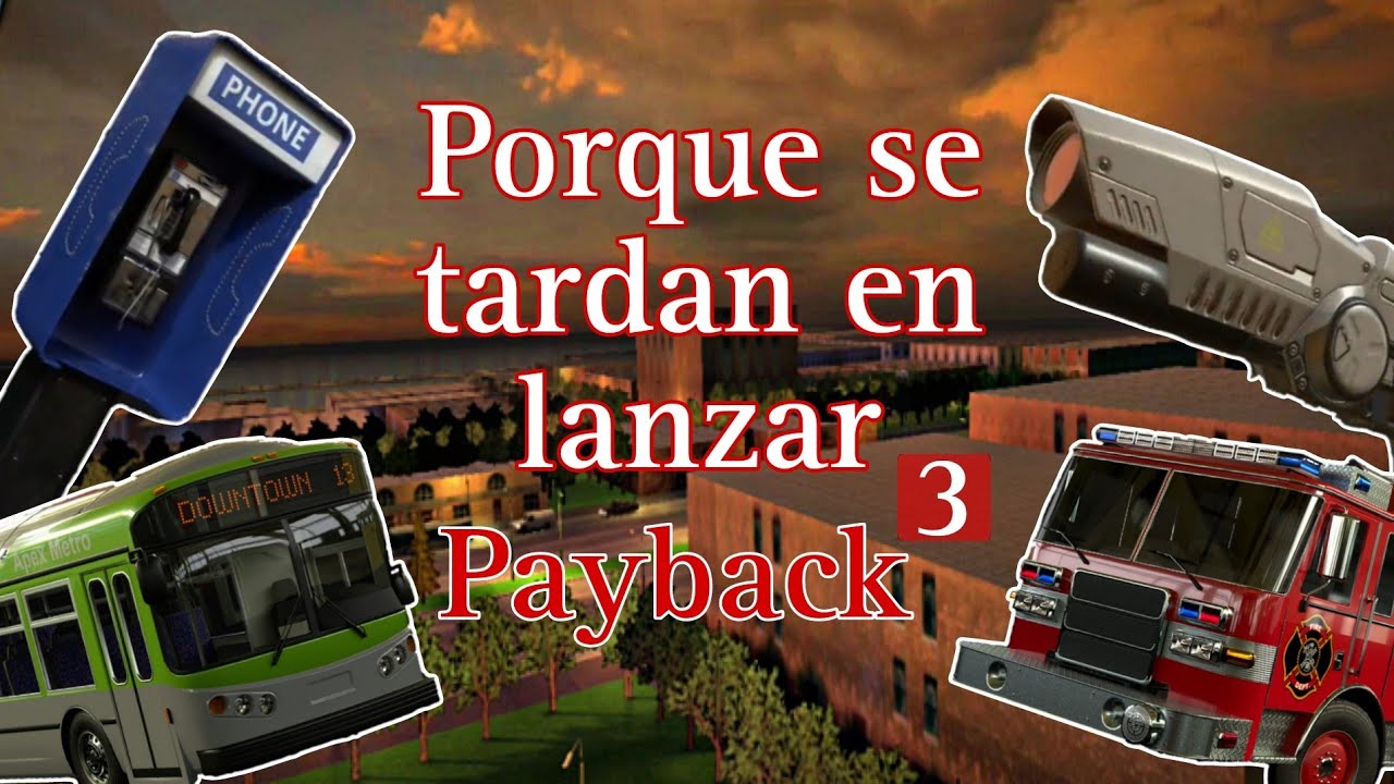 Porqué se tardan en lanzar PAYBACK 3? - YouTube