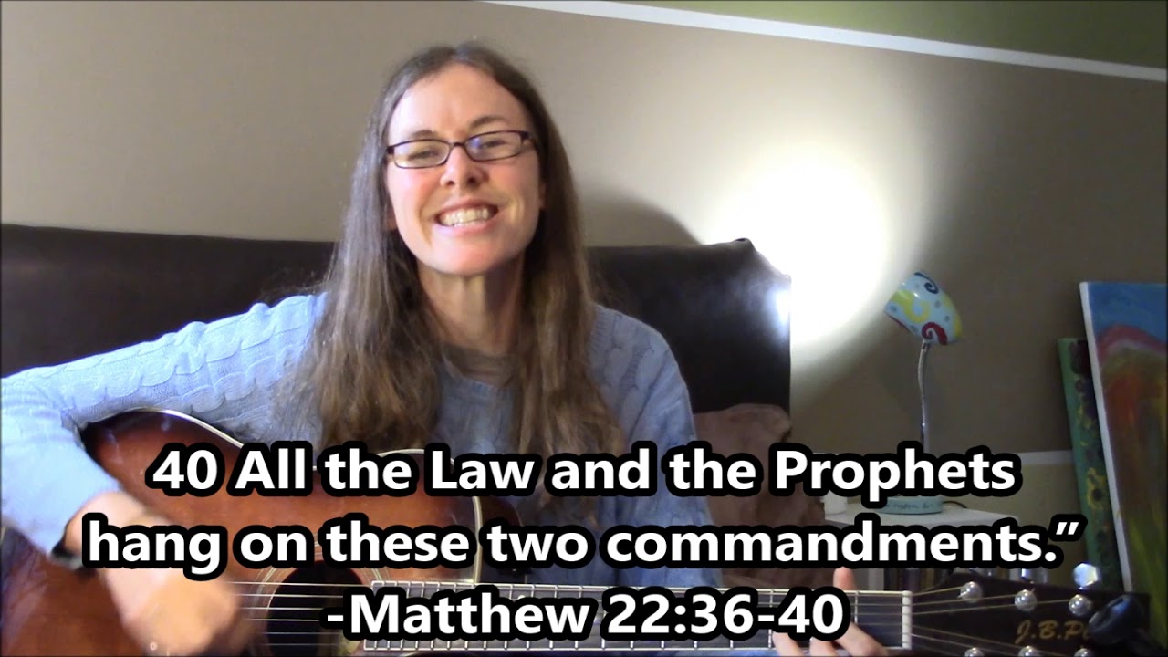 Matthew 22:36-40 NIV song - YouTube
