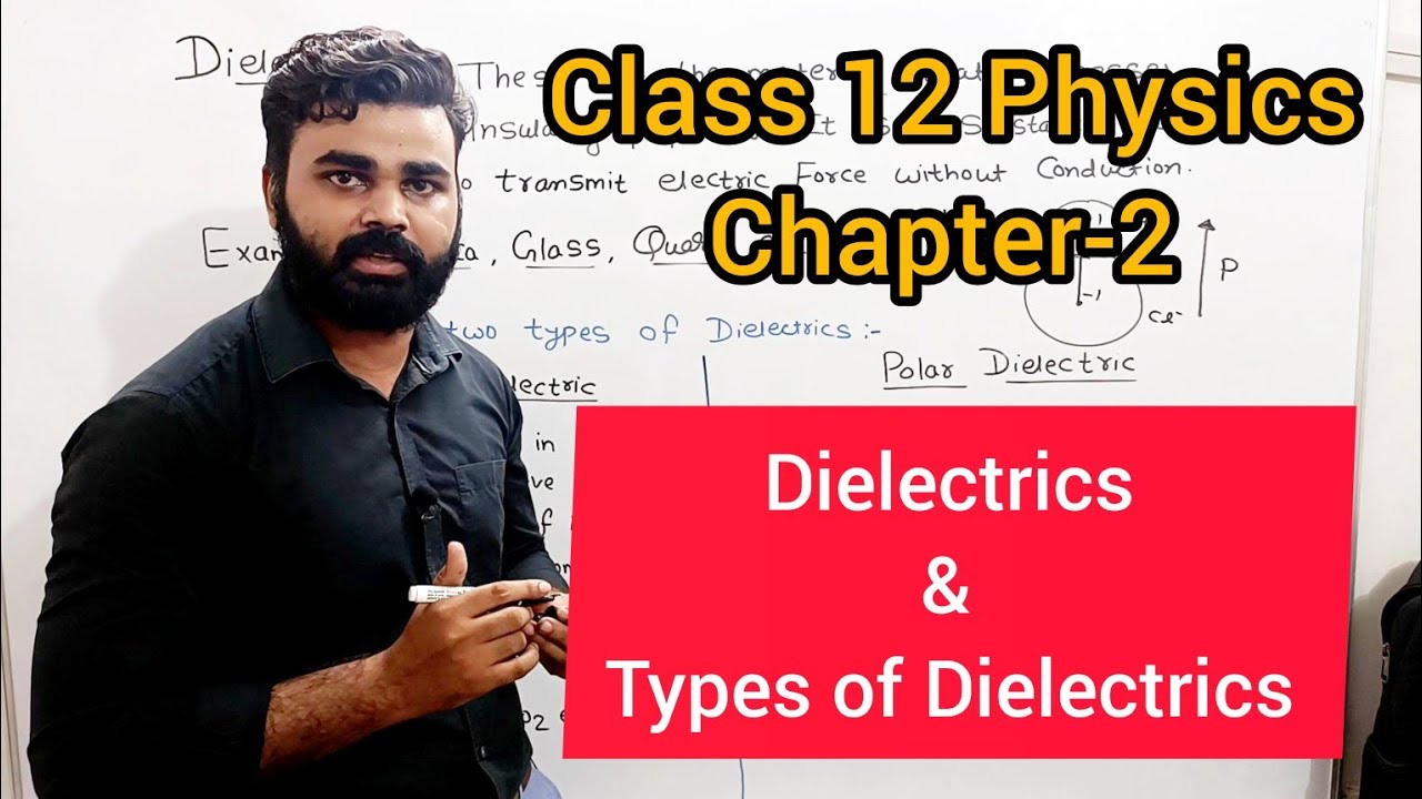 Electric Potential & Capacitance 16//Dielectrics & Types of Dielectrics ...