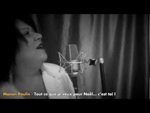 Tout ce que je veux pour Noël... c'est toi! - Manon Poulin (Entrevue ...