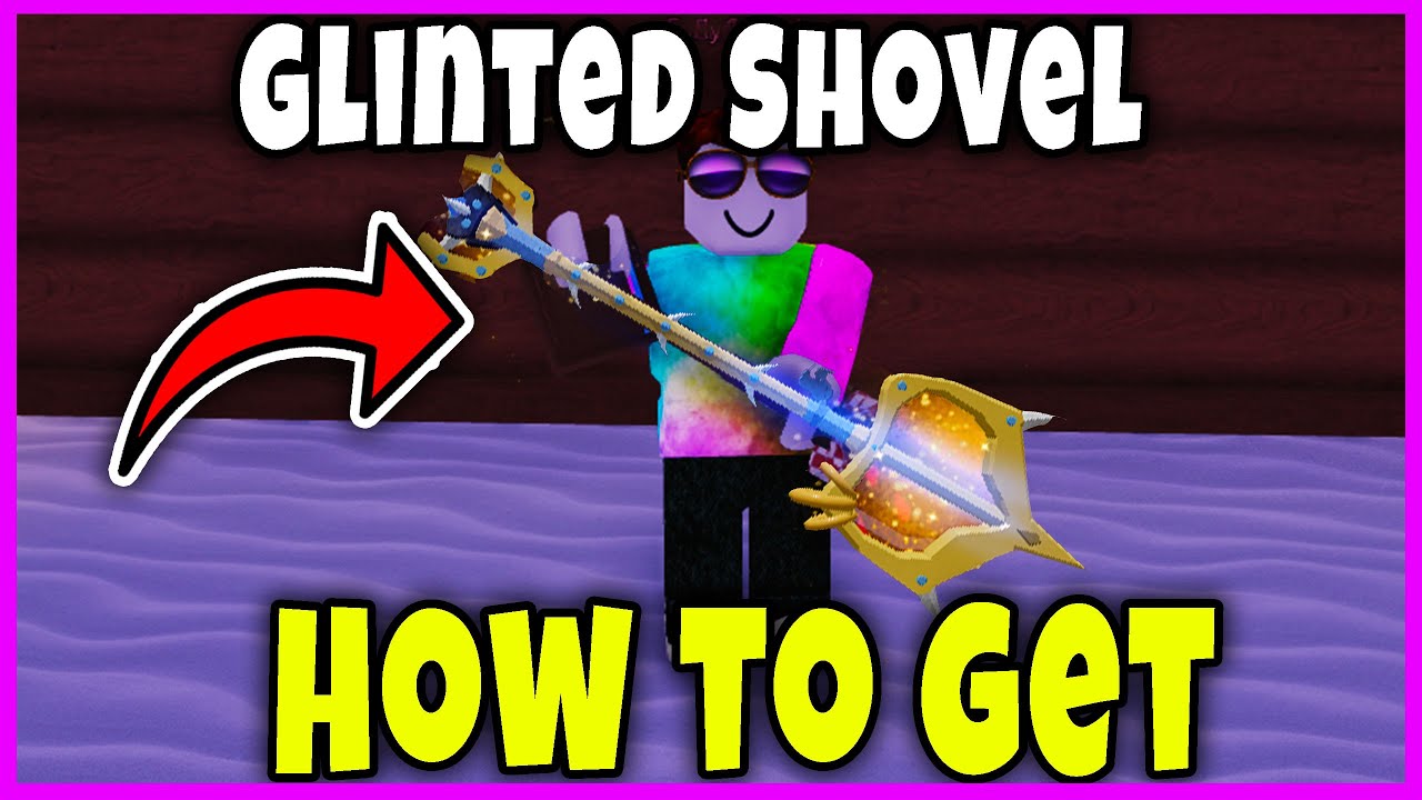 GLINTED SHOVEL - HOW TO GET [DIG] - Roblox - YouTube