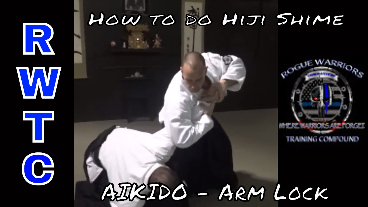 Hiji Shime Arm Lock that's effective - TenShin Aikido #takingaikidoback ...