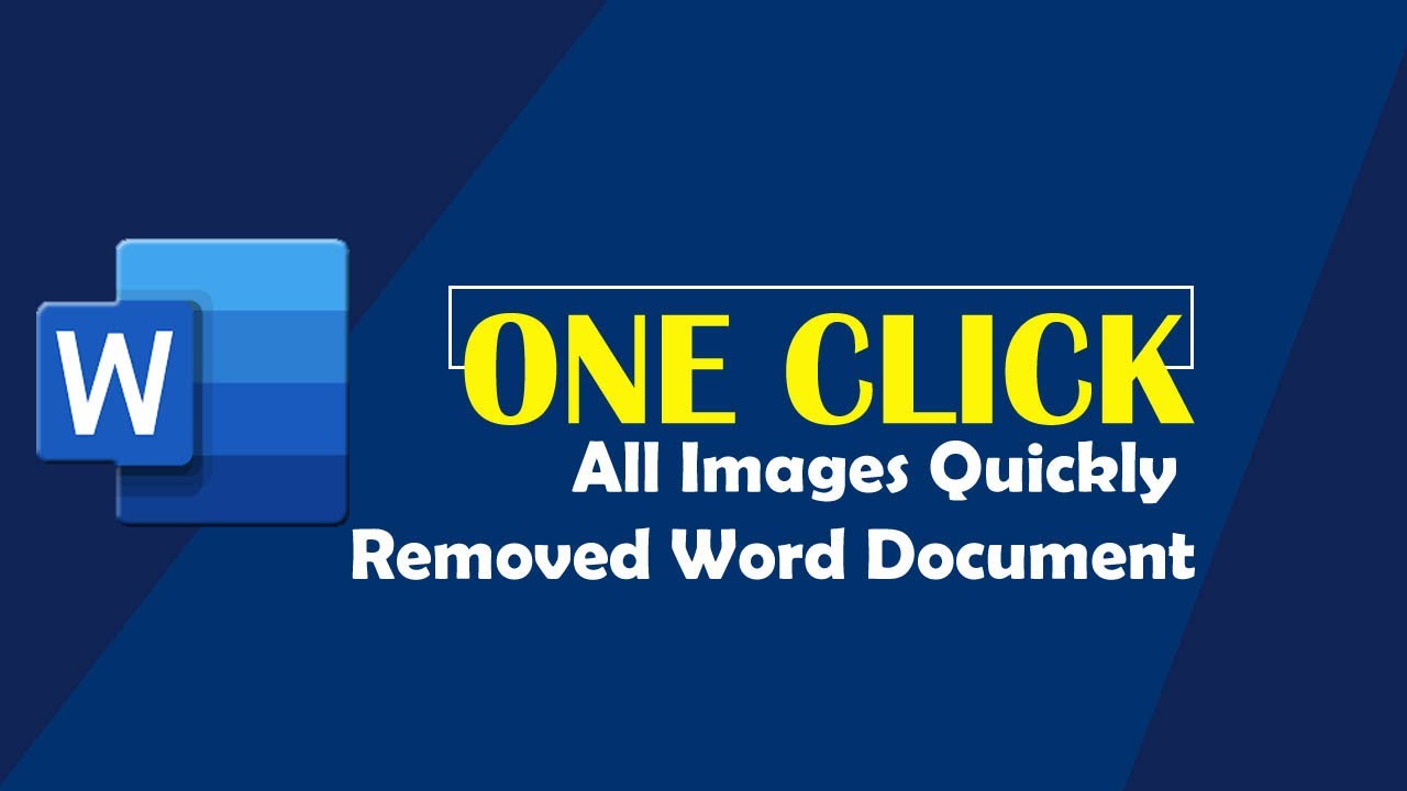 How To Remove Quickly All Images From Word Document Quickly Remove How To Remove Quickly All Images From Word Document Quickly Remove