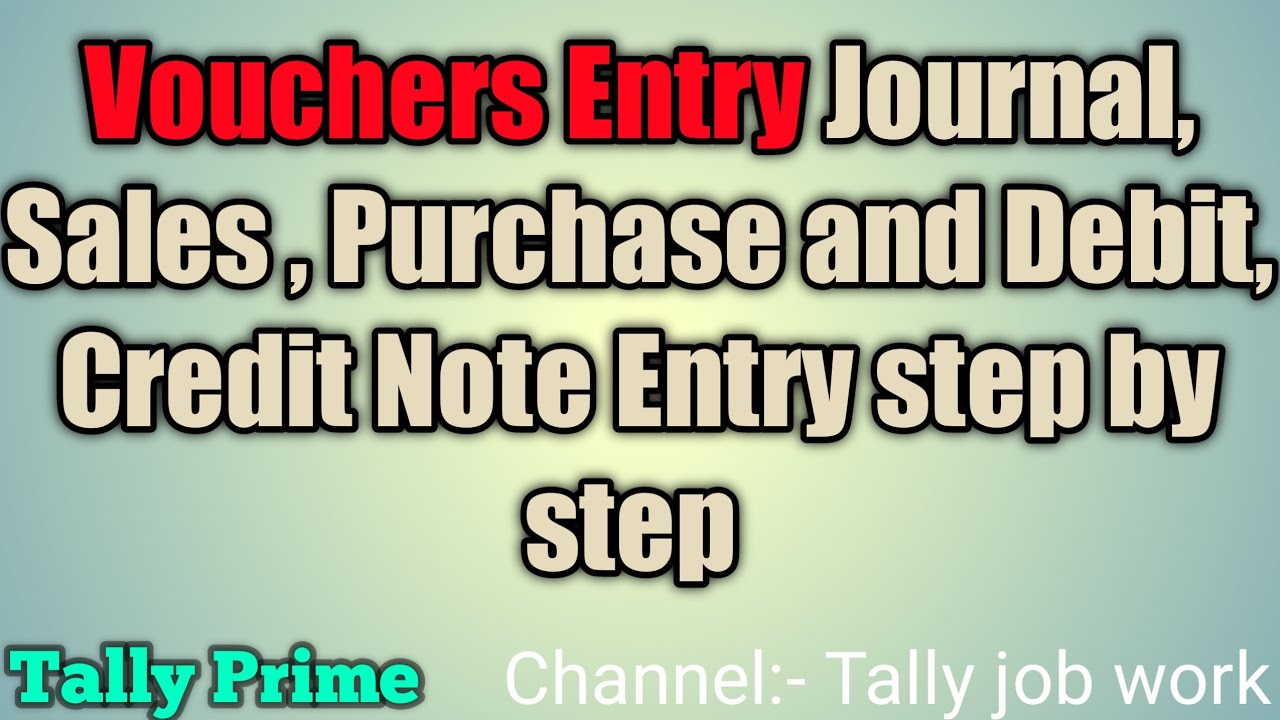 Journal, sales, purchase and Debit Note and credit note Voucher Entry ...
