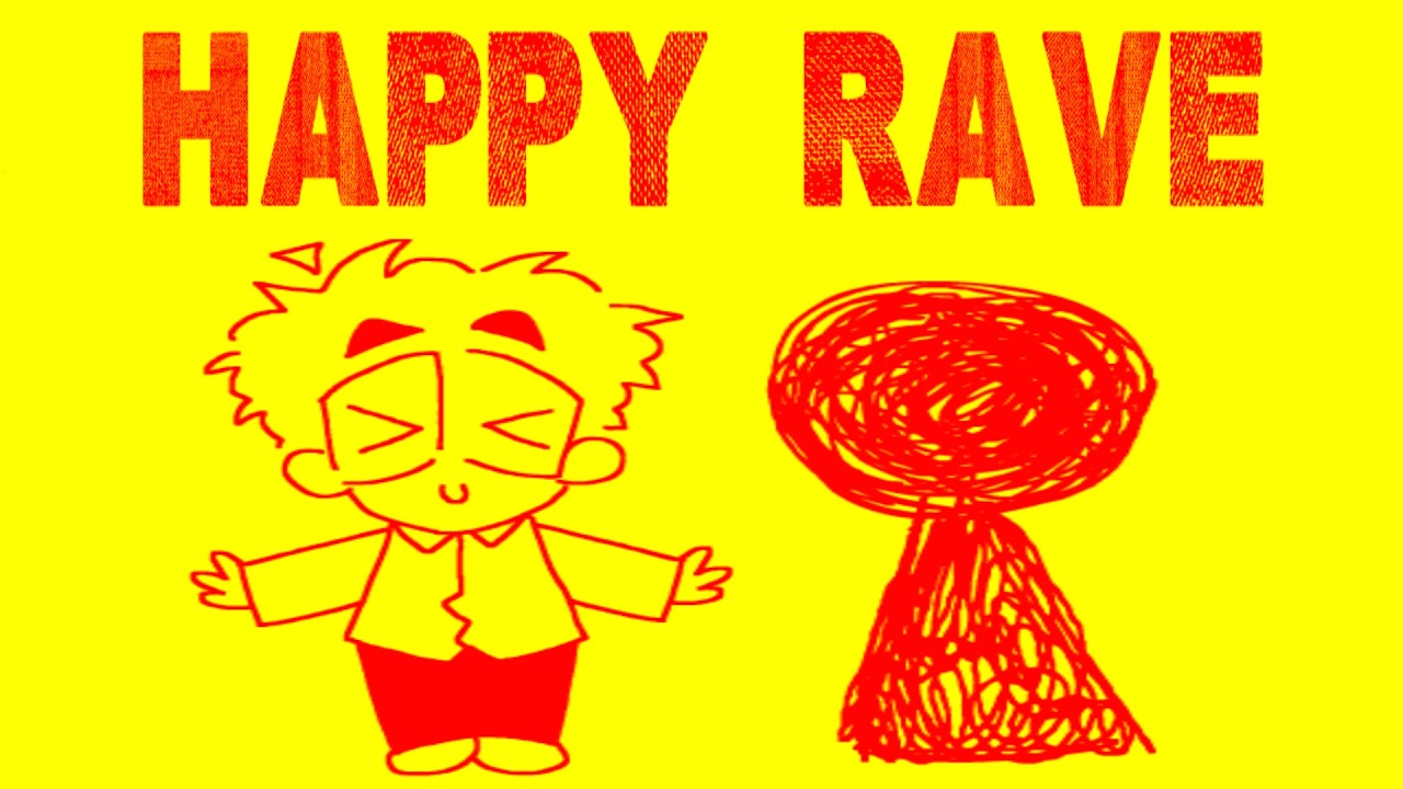 HAPPY RAVE - YouTube