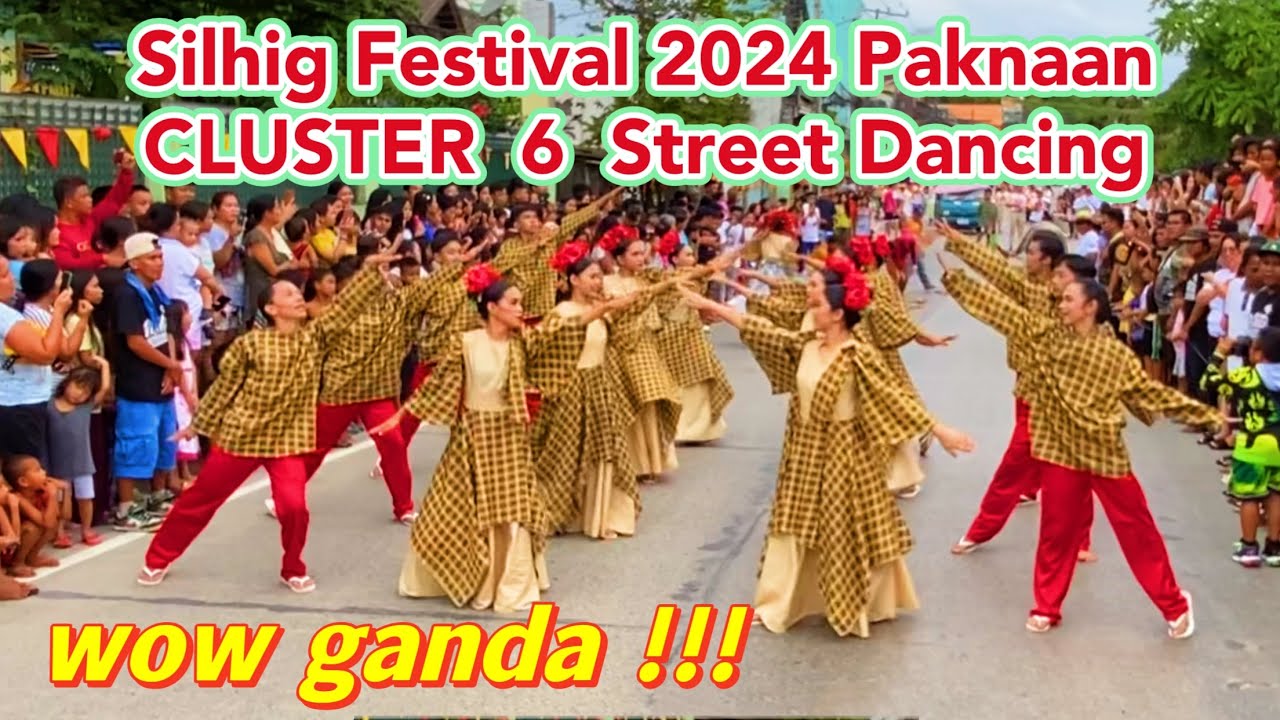 Cluster 6 SILHIG FESTIVAL 2024 Street Dancing Paknaan Mandaue Cebu ...