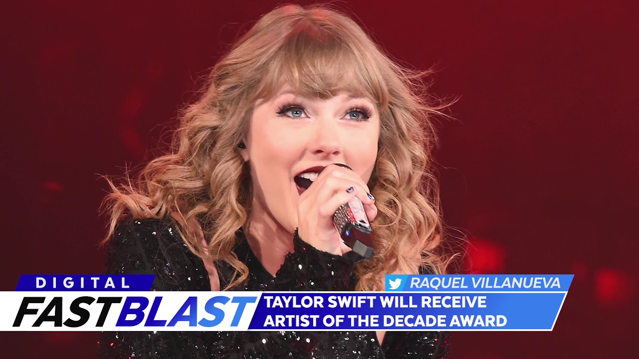 FAST BLAST: Taylor Swift To Receive Artist Of Decade Award - YouTube