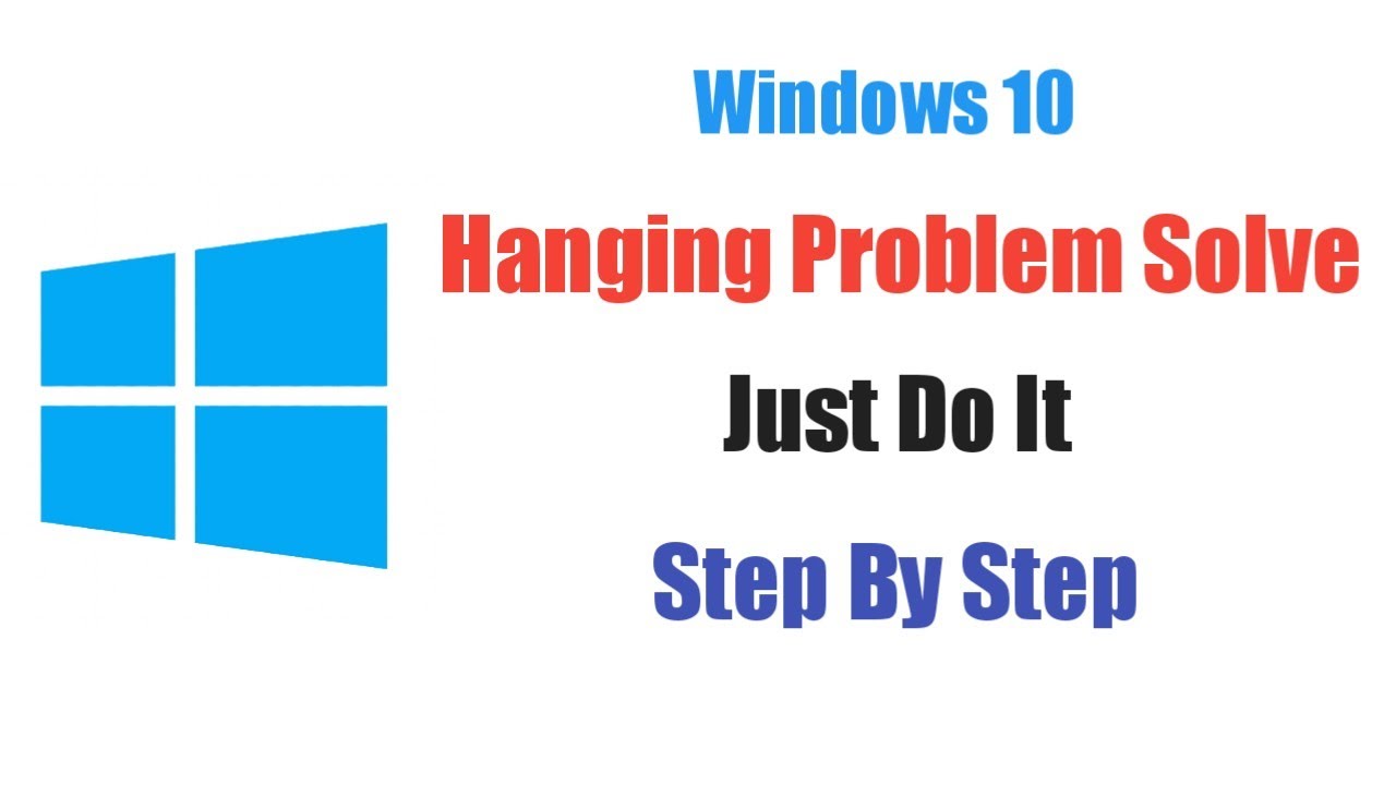 Windows 10 Hanging Problem Solution l Windows 10 Hanging Problem ...