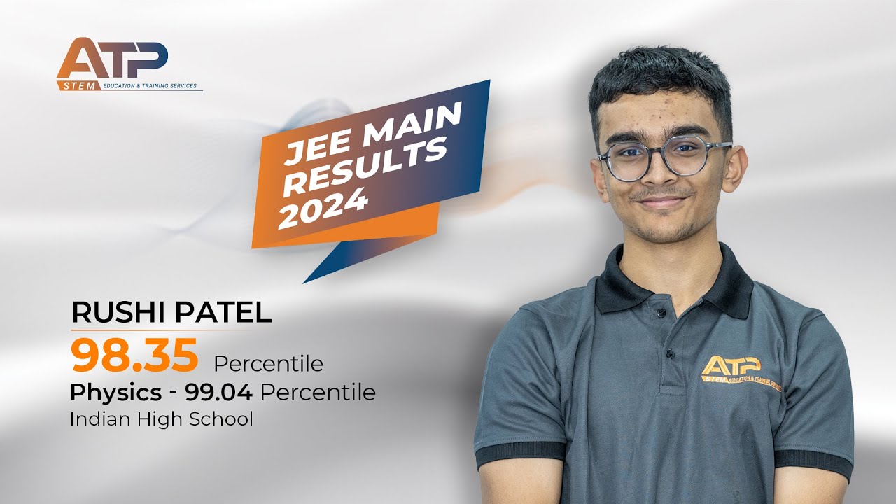 ATP STEM | TESTIMONIALS | JEE MAIN 2024 RESULT | RUSHI PATEL - YouTube
