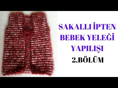 2.Bölüm SAKALLI İPTEN BEBEK YELEK MODELİ/SAKALLI İPLE BEBEK YELEĞİ 1Yaş İçin