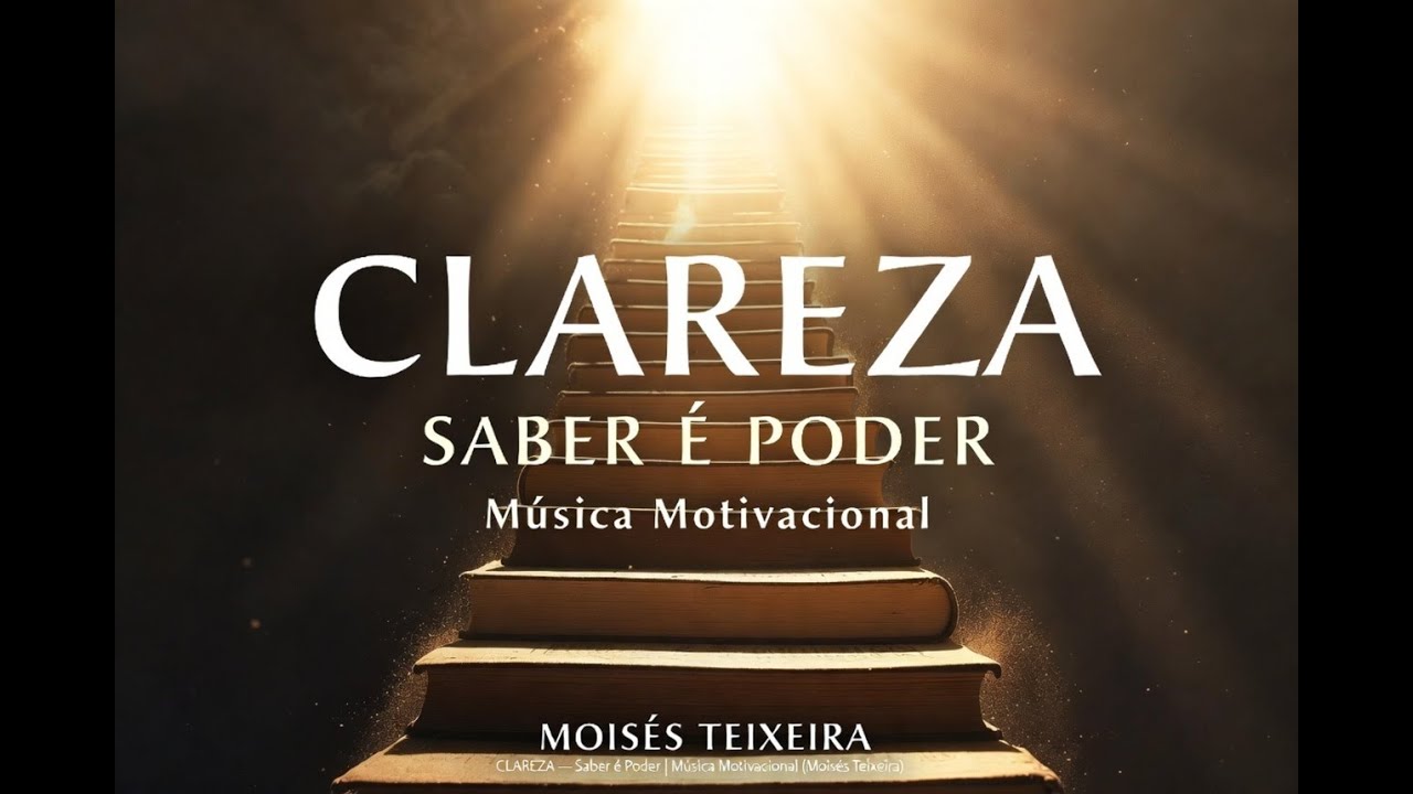 CLAREZA - Saber é Poder - Música Motivacional - YouTube