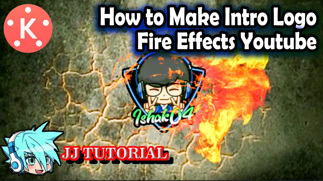 How to make Intro Logo Fire Effects Youtube - Kinemaster Tutorial #9 ...