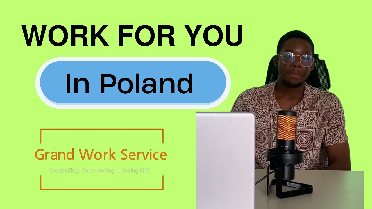Work in Poland for citizens from Africa | Grand Work Service | - YouTube
