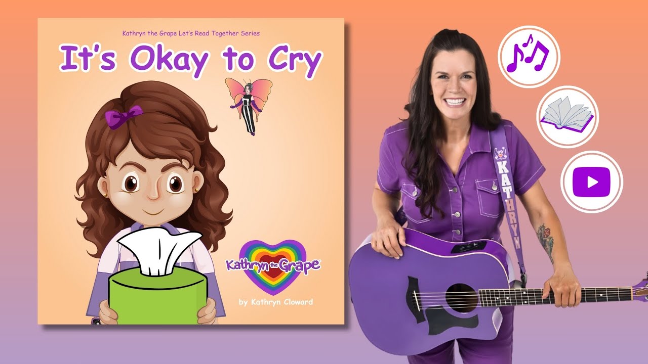 SONGBOOK It's Okay to Cry | Kathryn the Grape Let's Read and Sing ...