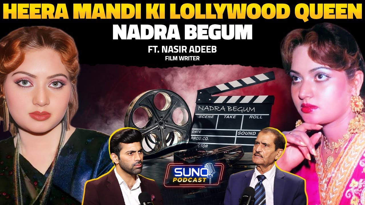 The Untold Story of Nadra Begum | Heera Mandi Ki Lollywood Queen | Ft ...