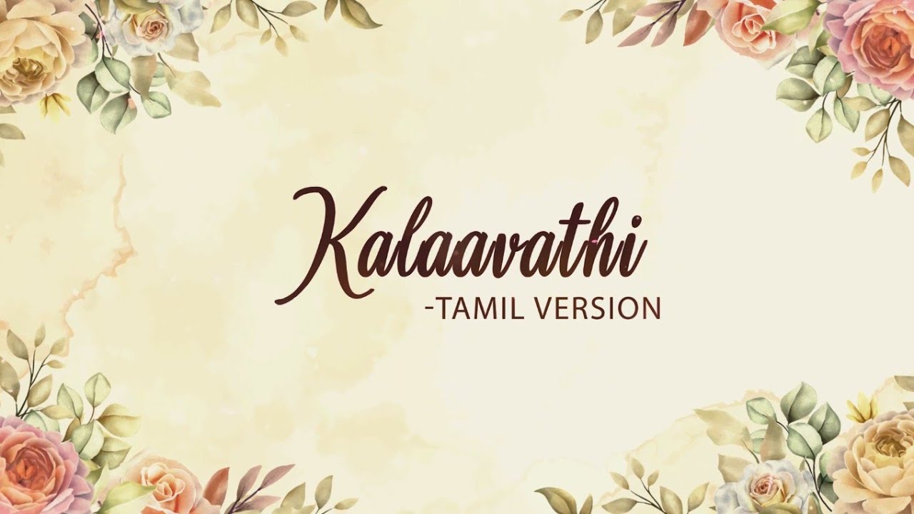 Kalavathi songs whatsapp status | Kalavathi song tamil version ...