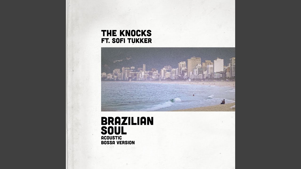 Brazilian Soul (feat. Sofi Tukker) (Acoustic Bossa Version) - YouTube