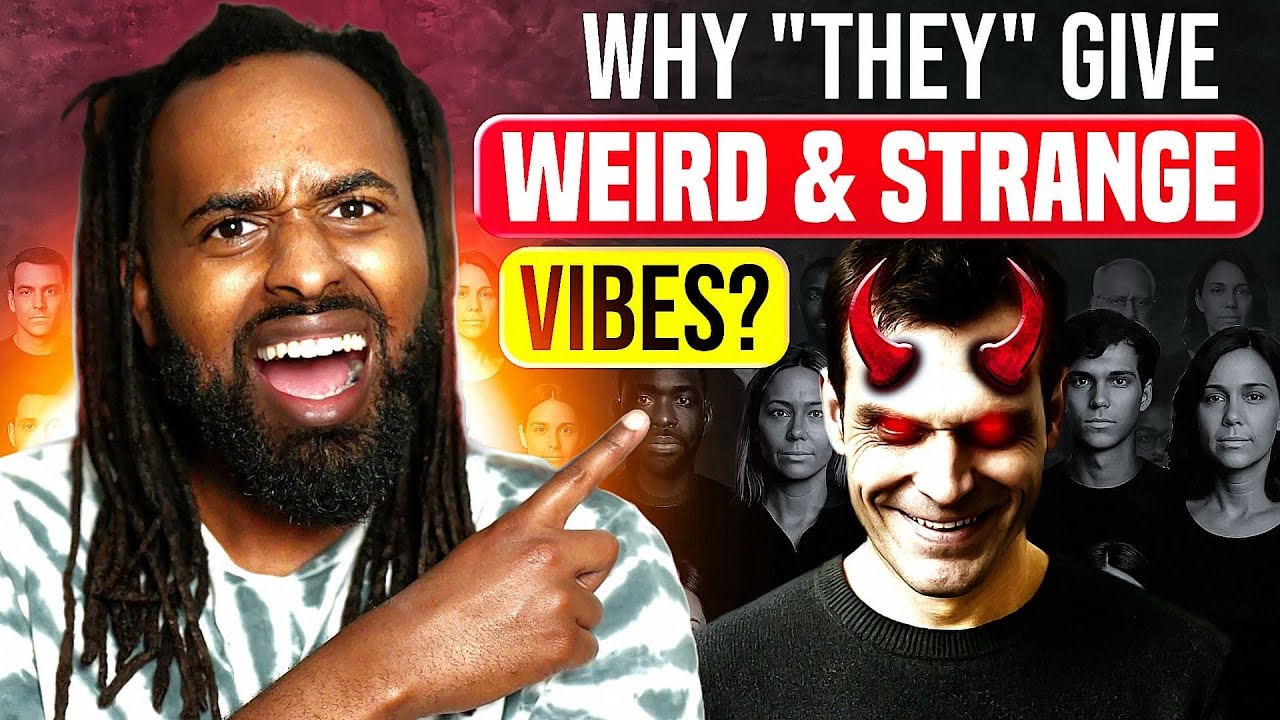 The Reason People Give You Weird & Strange Vibes - YouTube