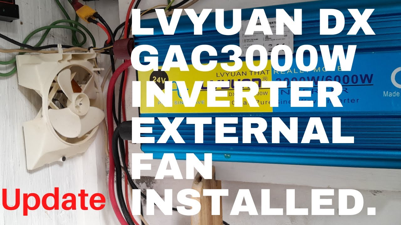 Lvyuan Dx Gac3000w inverter External fan installed - YouTube