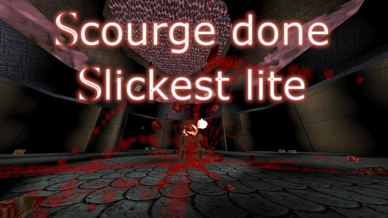Quake done Quick - Scourge done Slickest lite - YouTube