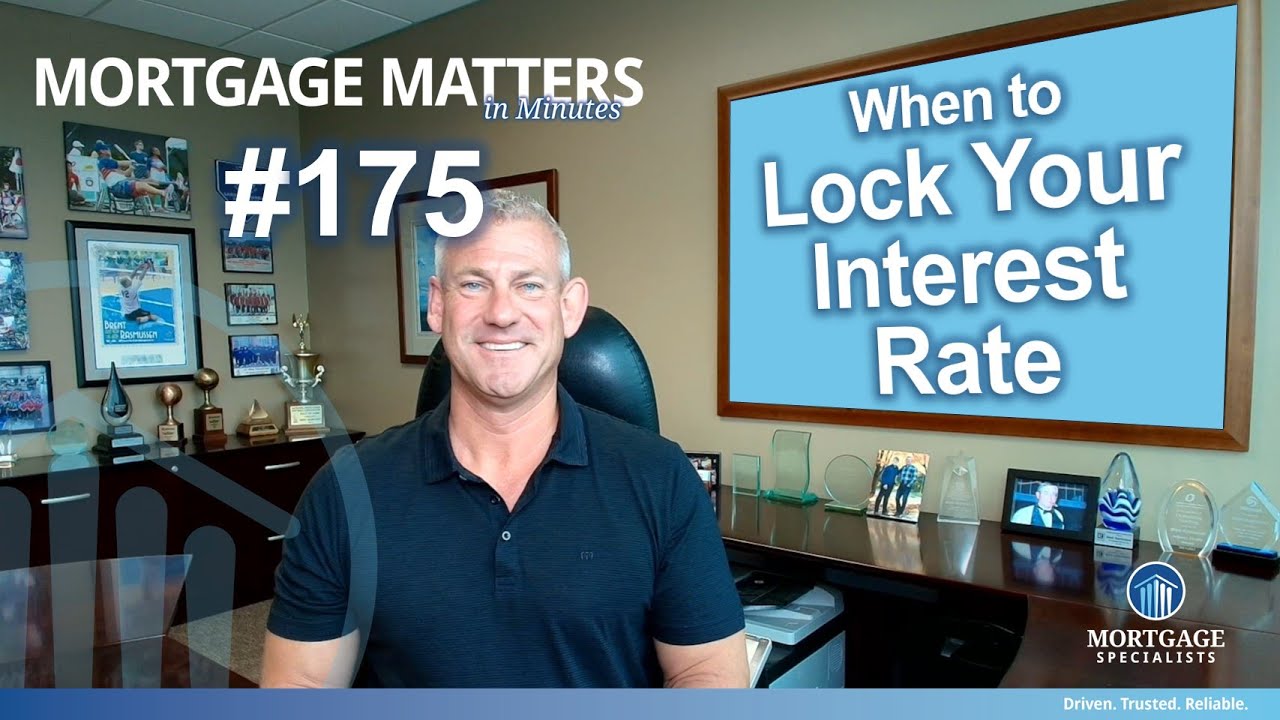 Mortgage Rate Locks: When & How to Lock In Your Interest Rate! - YouTube
