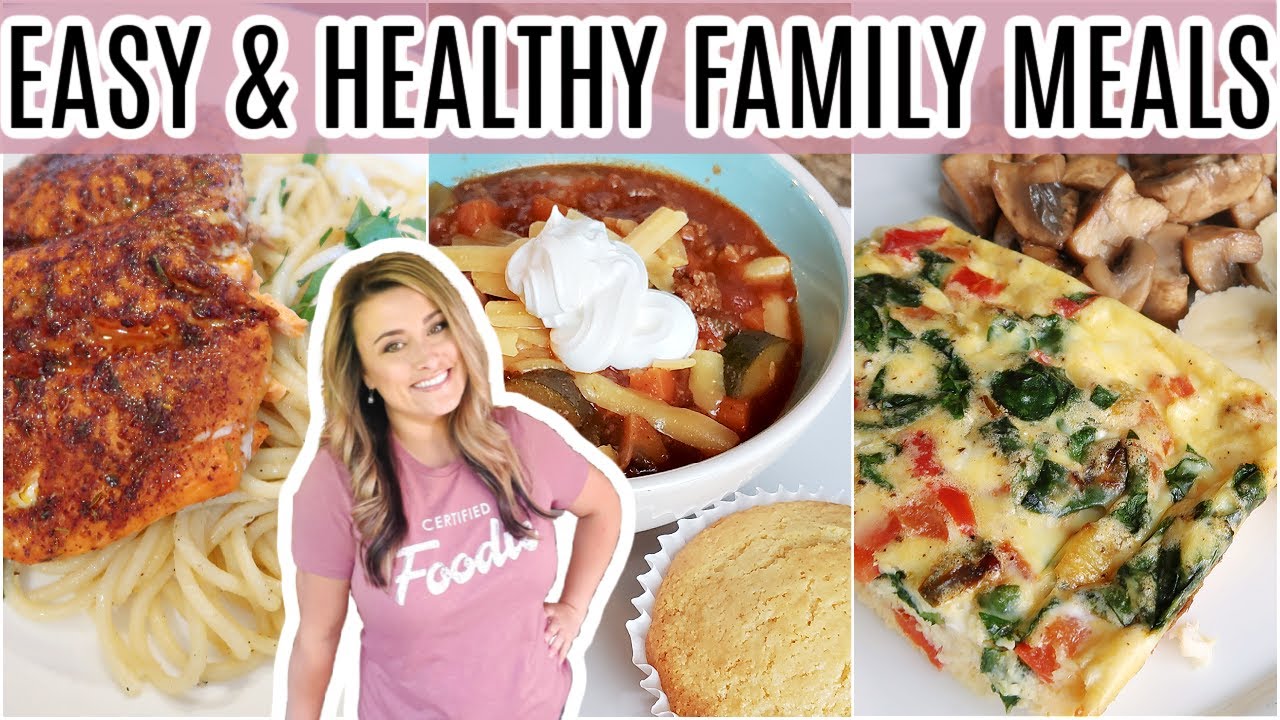 EASY (AND HEALTHY) MEALS YOUR FAMILY WILL WANT TO EAT! | WHATS FOR ...