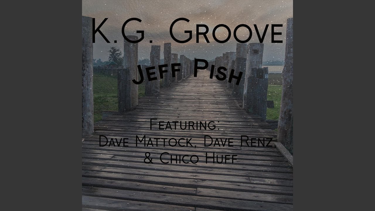 KG Groove (feat. Chico Huff, Dave Renz & Dave Mattock) - YouTube