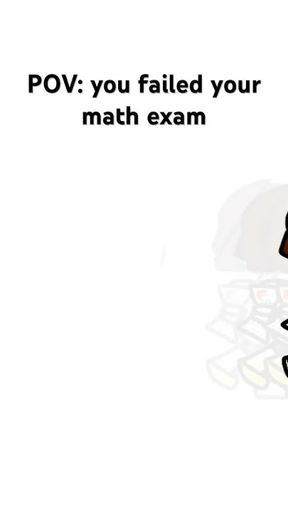 POV: you failed your math exam - YouTube