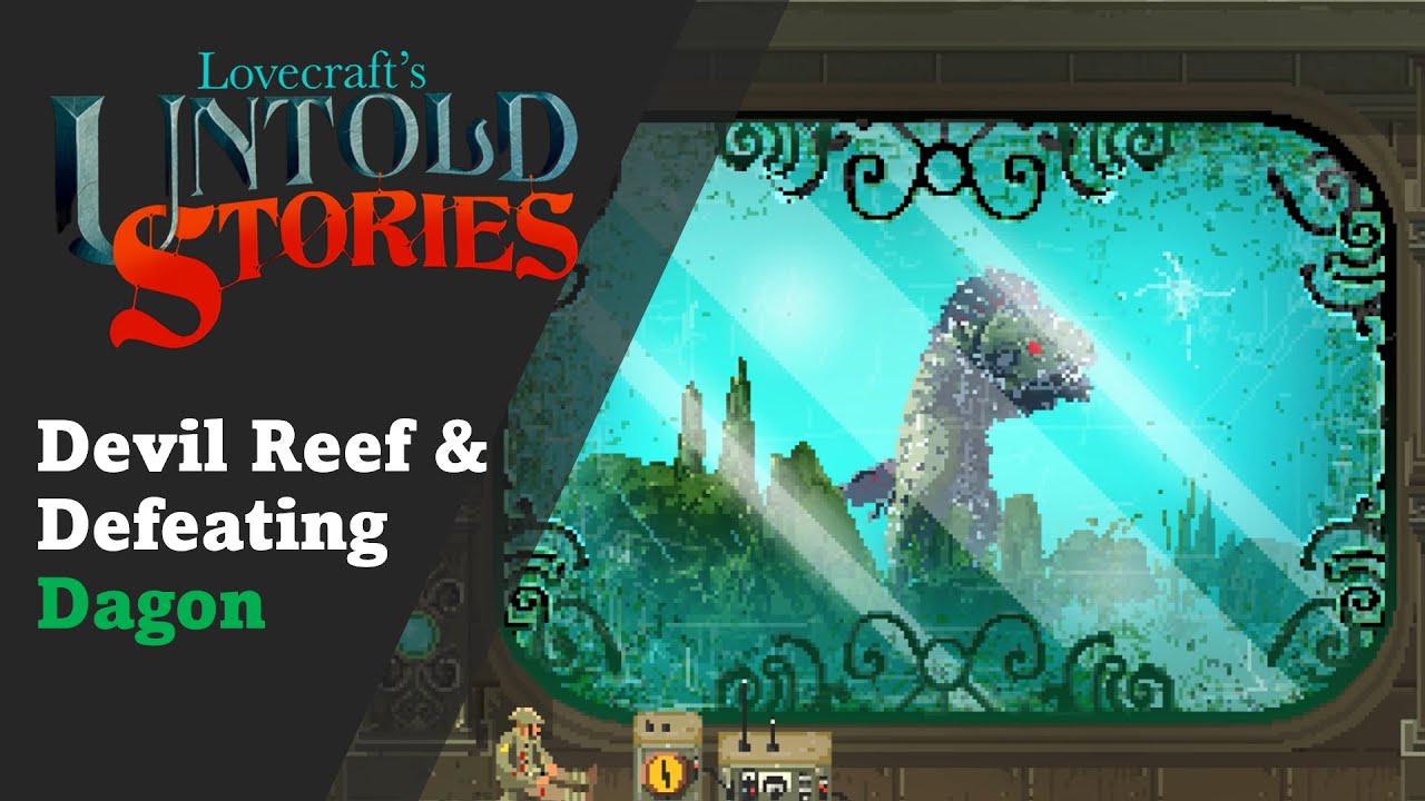 Lovecraft’s Untold Stories | Devil Reef & Defeating Dagon | No ...