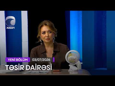 Təsir Dairəsi - 03.07.2026